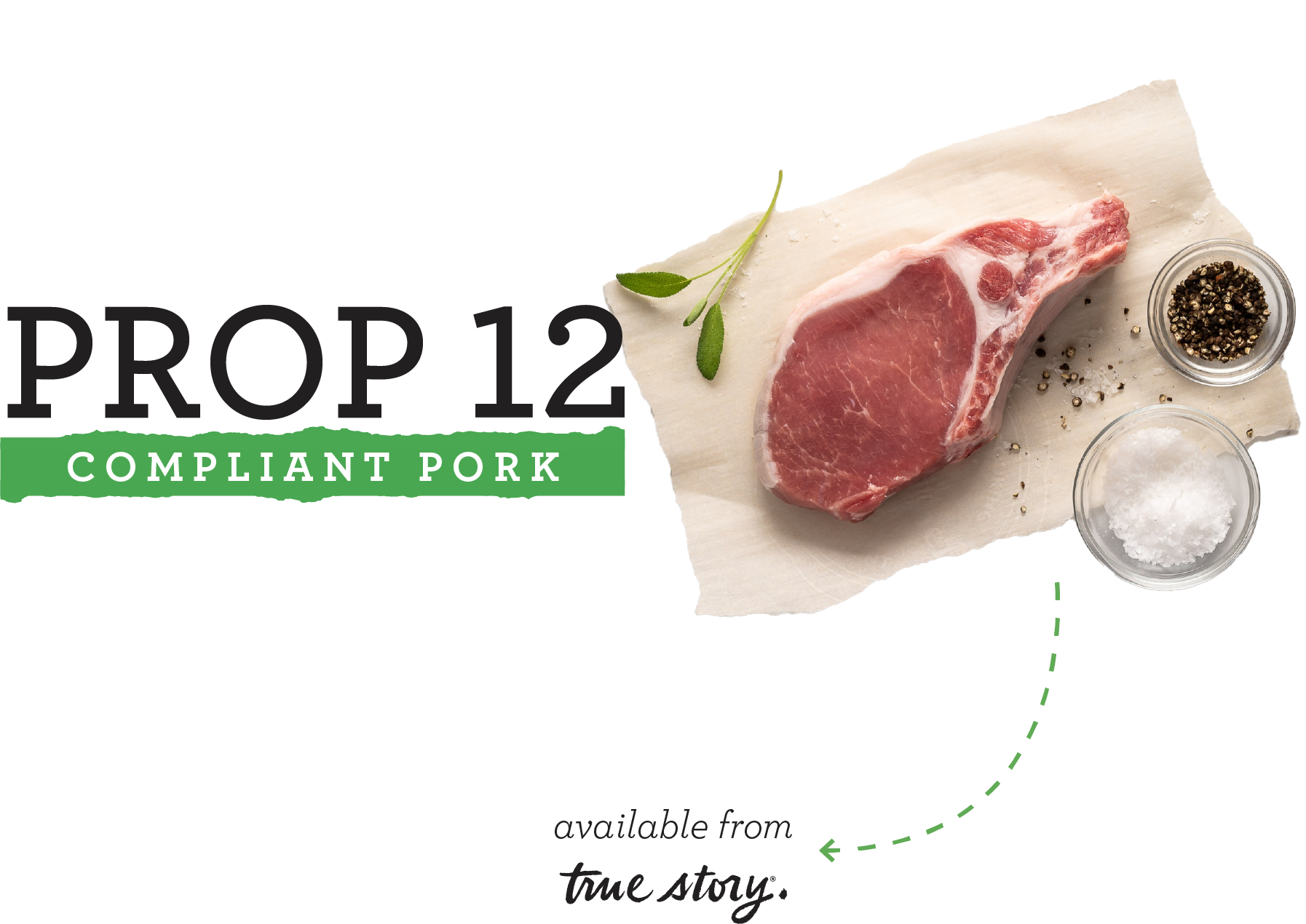 Proposition 12 Compliant Pork Available from True Story Foods